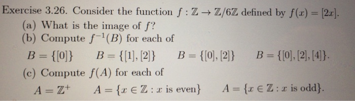 Solved Ex3.26 Consider the function f:Z ..... (btw, [2x] | Chegg.com