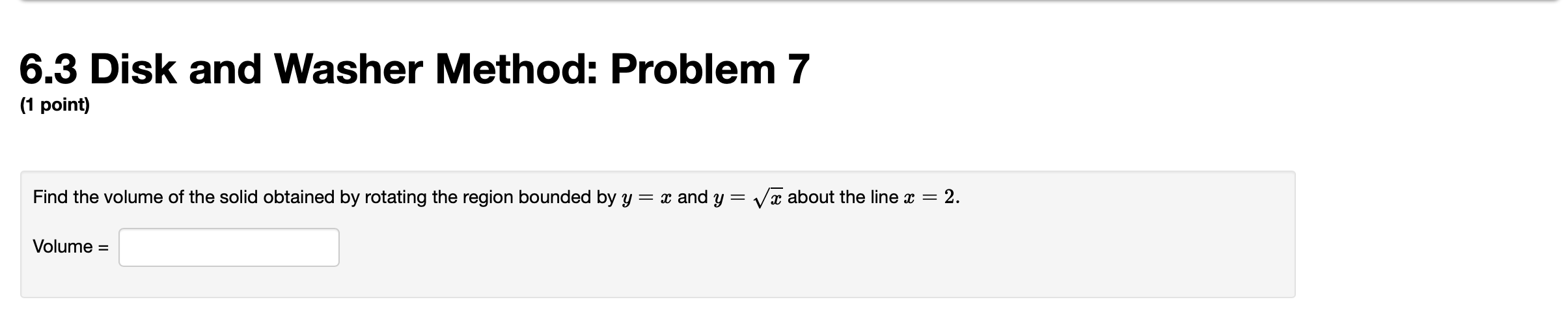 Solved 6.3 Disk and Washer Method: Problem 7 (1 point) Find | Chegg.com