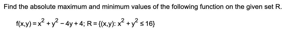 Solved Find the absolute maximum and minimum values of the | Chegg.com