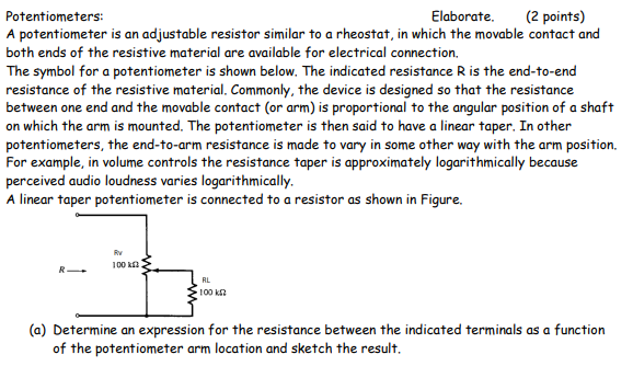 Solved Potentiometers: Elaborate. (2 points) A potentiometer | Chegg.com