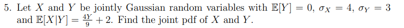 Solved 5 Let X And Y Be Jointly Gaussian Random Variables 
