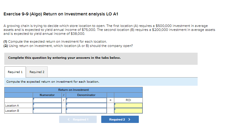 Solved Exercise 9-9 (Algo) Return on investment analysis LO | Chegg.com