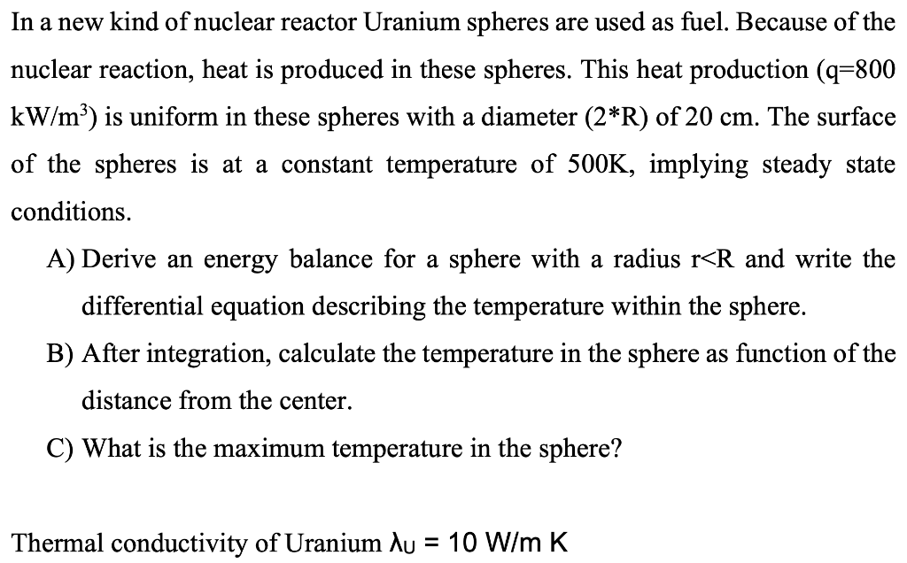 Solved In a new kind of nuclear reactor Uranium spheres are | Chegg.com