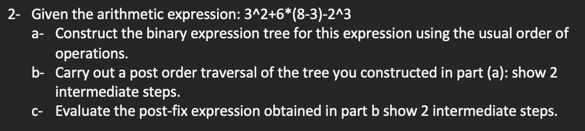 Solved 2- Given the arithmetic expression: 3^2+6*(8-3)-2^3 | Chegg.com