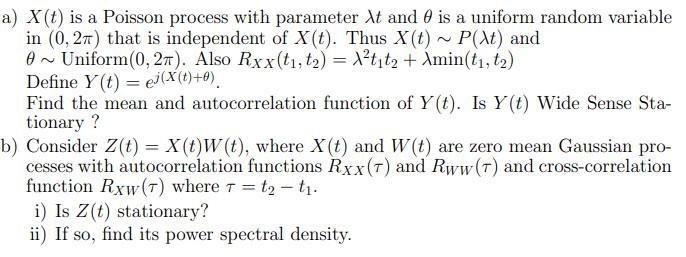 a) X(t) is a Poisson process with parameter λt and θ | Chegg.com