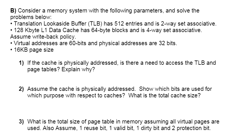 Solved B) Consider a memory system with the following | Chegg.com