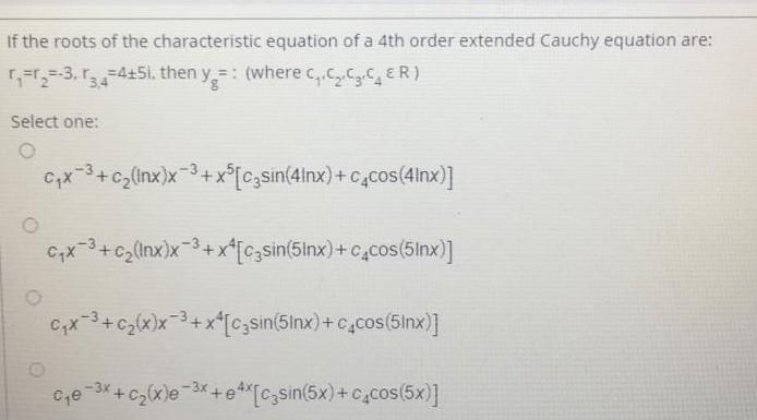 Solved If the roots of the characteristic equation of a 4th | Chegg.com