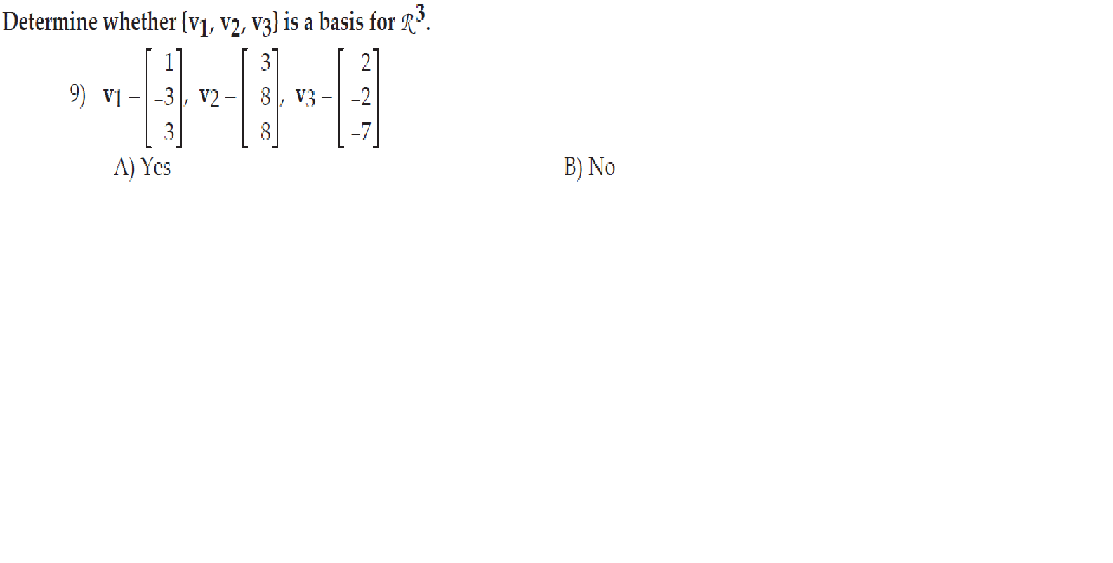 Solved Determine Whether V1 V2 V3 Is A Basis For R3 3 Chegg
