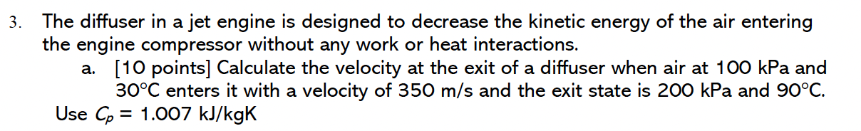 Solved 3. The diffuser in a jet engine is designed to | Chegg.com