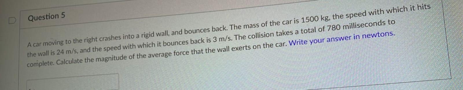 Solved Question 5 A car moving to the right crashes into a | Chegg.com