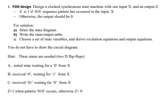 Solved 1. FSM design. Design a clocked synchronous state | Chegg.com