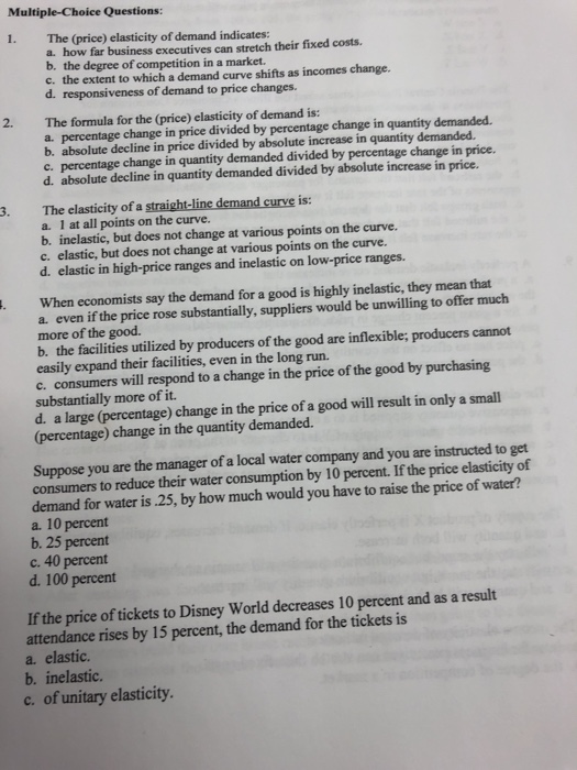 Solved Multiple-Choice Questions 1. The (price) elasticity | Chegg.com