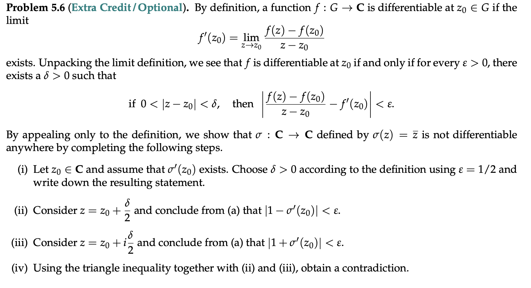 Solved f′(z0)=limz→z0z−z0f(z)−f(z0) exists. Unpacking the | Chegg.com