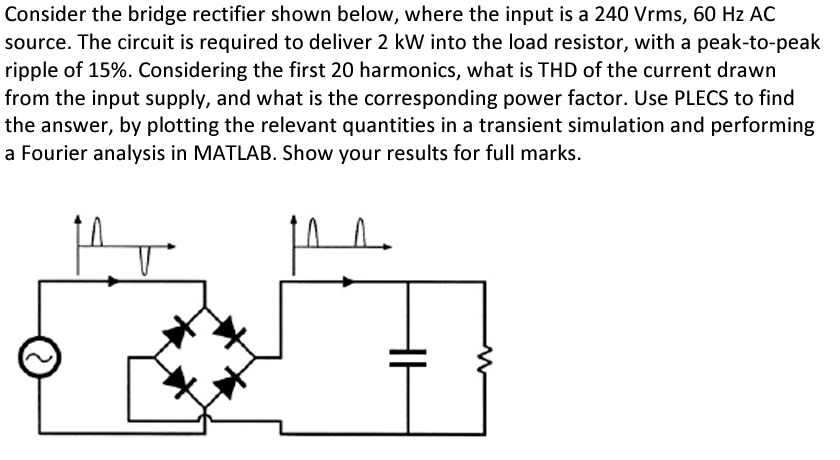 Solved Consider the bridge rectifier shown below, where the | Chegg.com