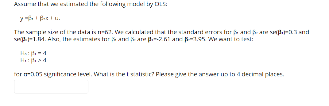 Solved Assume that we estimated the following model by OLS: | Chegg.com