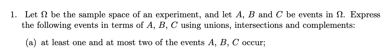 Solved 1. Let Ω be the sample space of an experiment, and | Chegg.com