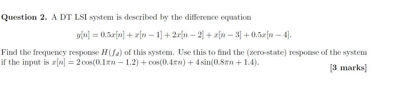 Solved Question 2. A DT LSI system is described by the | Chegg.com
