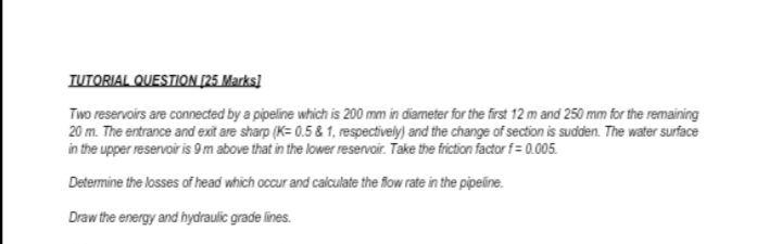 Solved IUTORIAL QUESTION [25 Marks] Two reservoirs are | Chegg.com