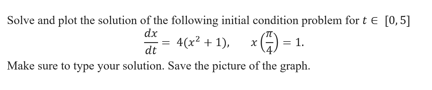 Solved Solve and plot the solution of the following initial | Chegg.com