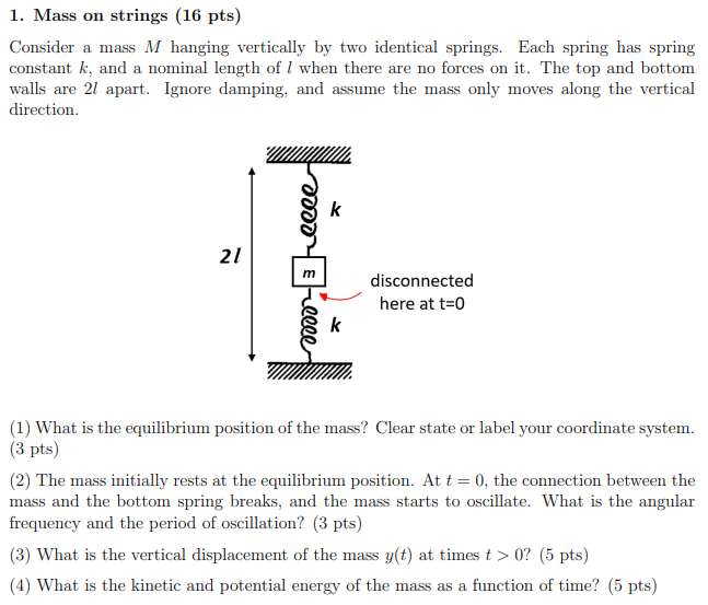 Solved 1. Mass on strings (16 pts) Consider a mass M hanging | Chegg.com