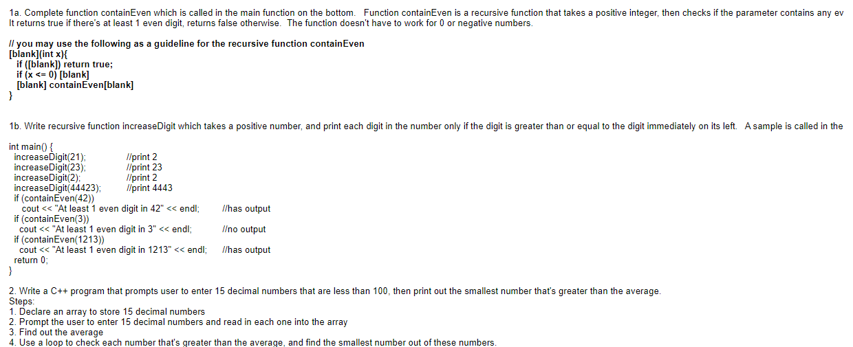 Solved It returns true if there's at least 1 even digit, | Chegg.com Solved It returns true if there's at least 1 even digit, | Chegg.com