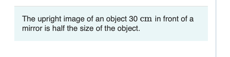 Solved The upright image of an object 30 cm in front of a | Chegg.com