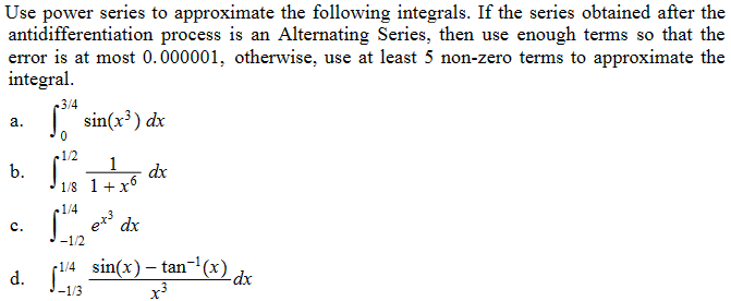 Use power series to approximate the following | Chegg.com