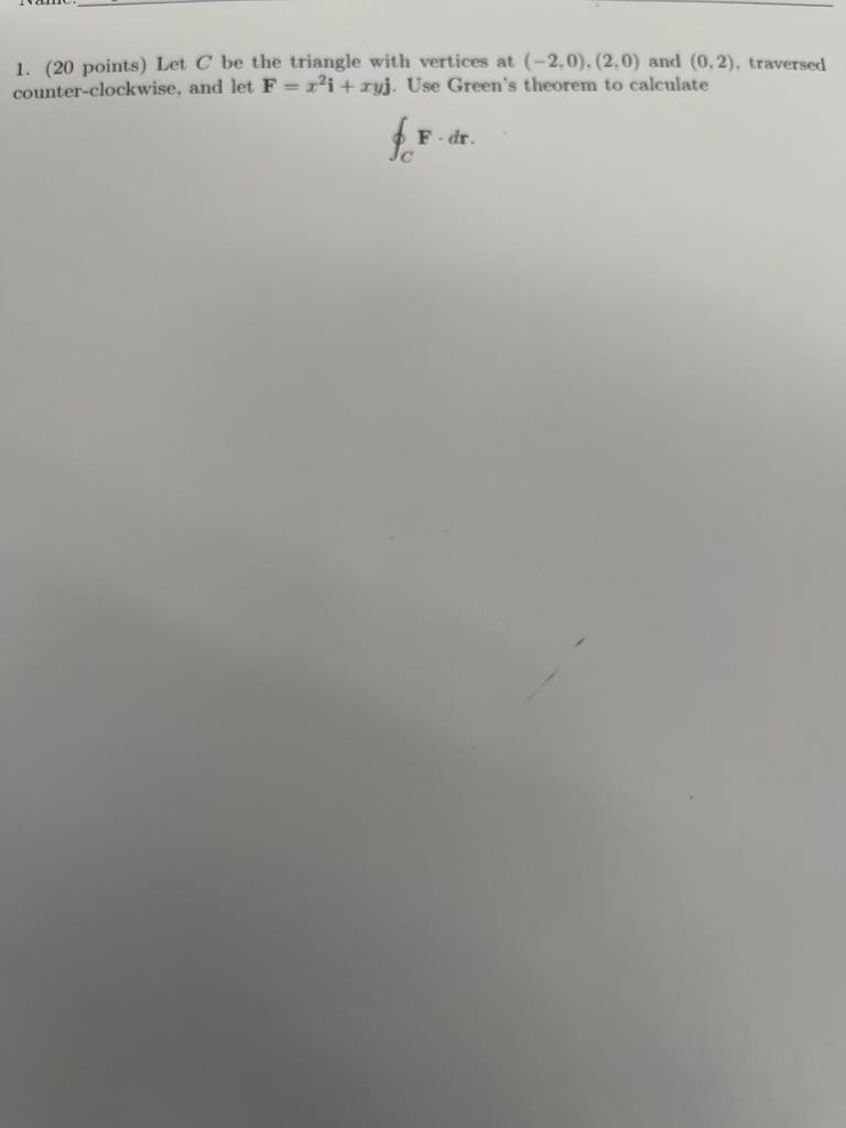 Solved 1. (20 points) Let C be the triangle with vertices at | Chegg.com