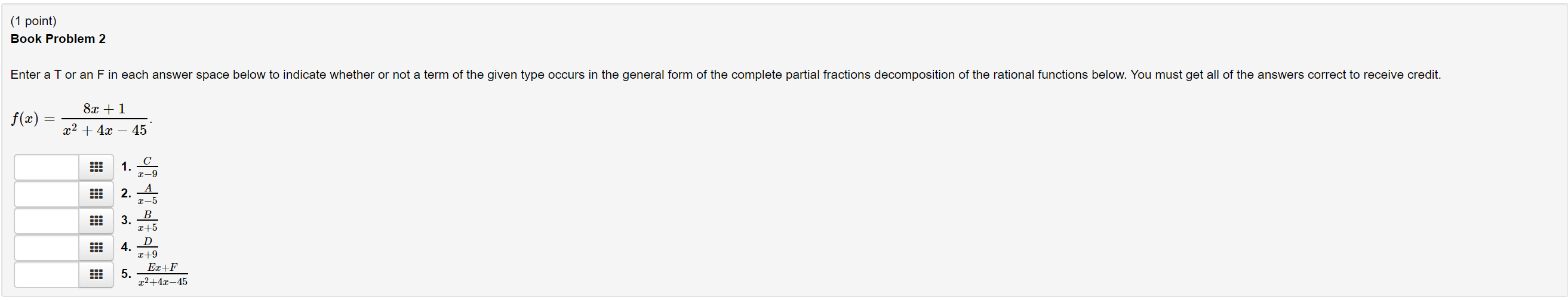 Solved (1 point) Book Problem 2 Enter a T or an F in each | Chegg.com