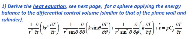 Solved 1) Derive the heat equation, see next page, for a | Chegg.com