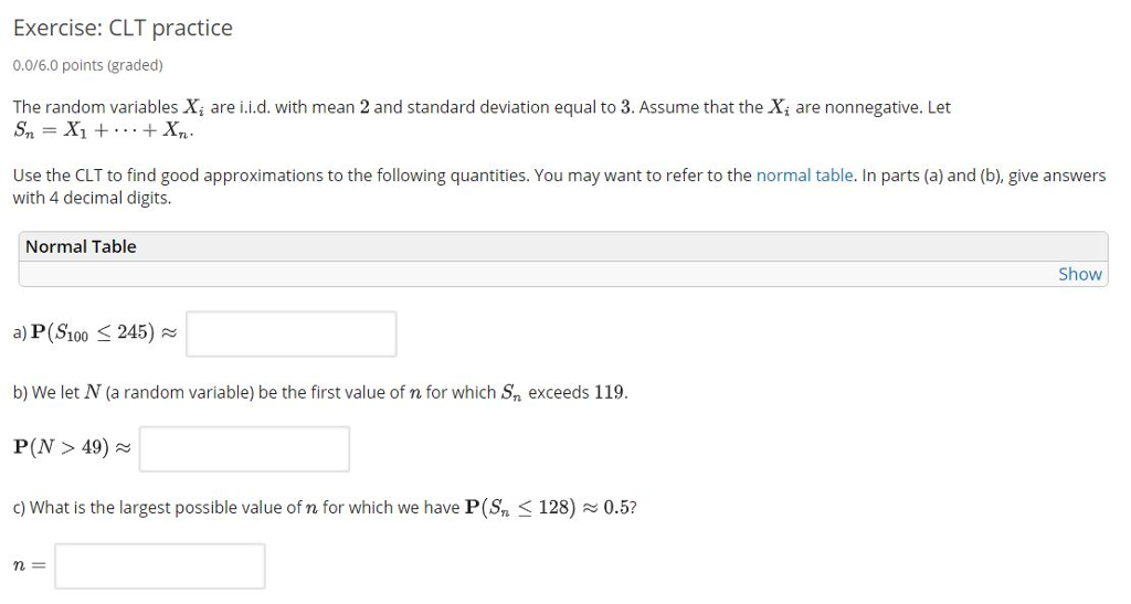 Solved Exercise: CLT practice 0.0/6.0 points (graded) The | Chegg.com