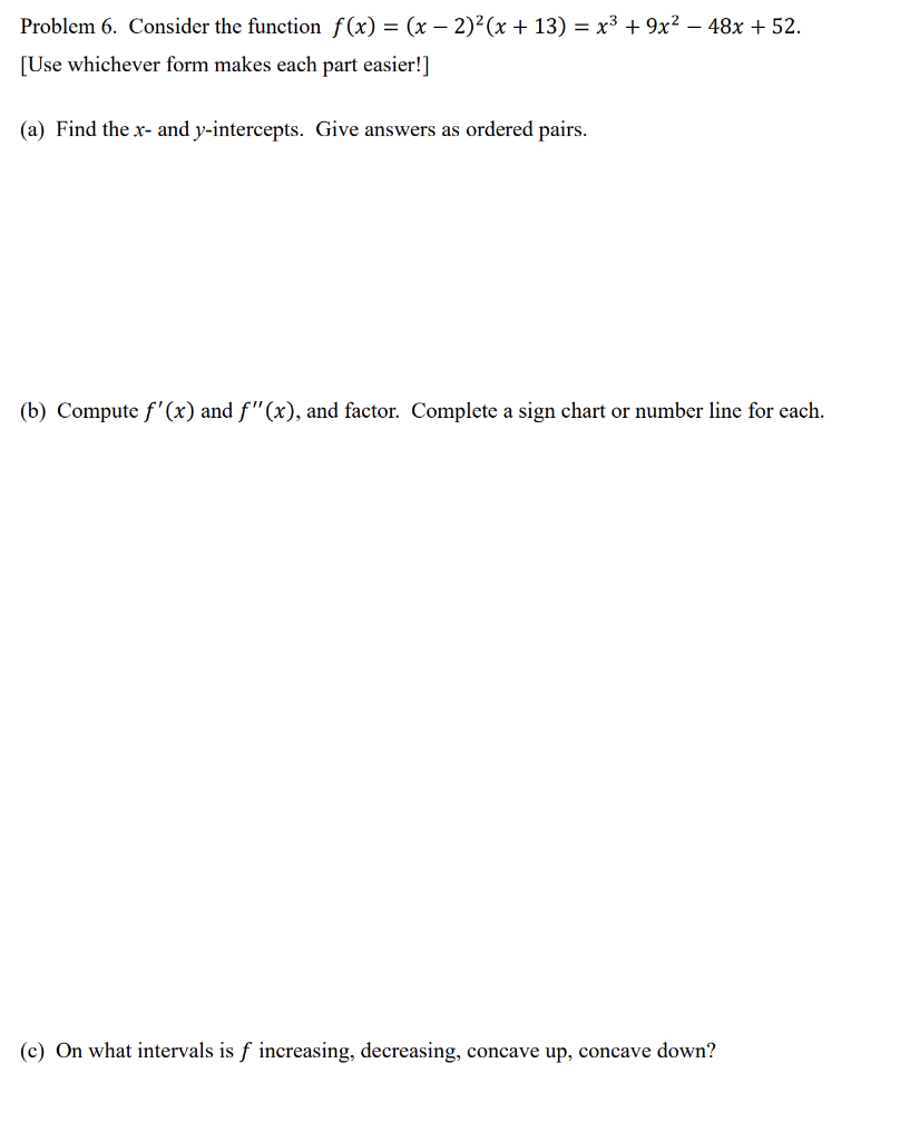 Solved Problem 6. Consider the function f(x) = (x - 2)2(x + | Chegg.com