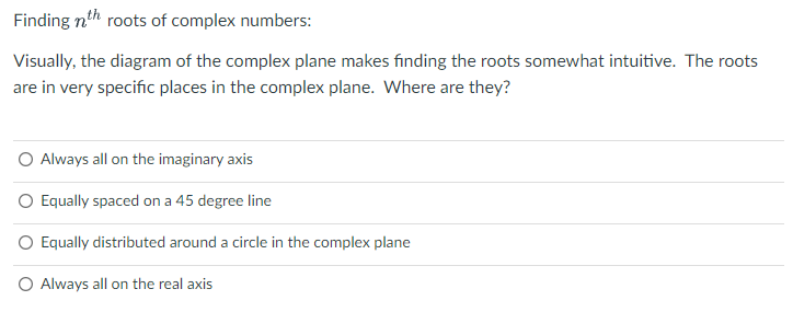Solved Finding nth roots of complex numbers: Visually, the | Chegg.com