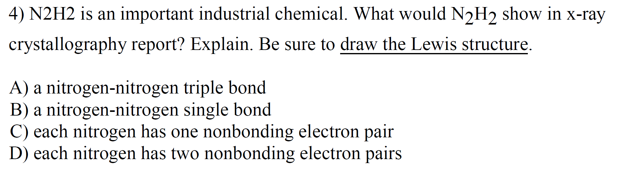 Solved 4) N2H2 is an important industrial chemical. What | Chegg.com