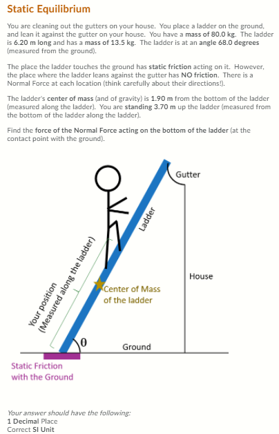 Solved Static Equilibrium You are cleaning out the gutters | Chegg.com