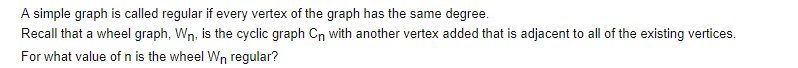 Solved A simple graph is called regular if every vertex of | Chegg.com