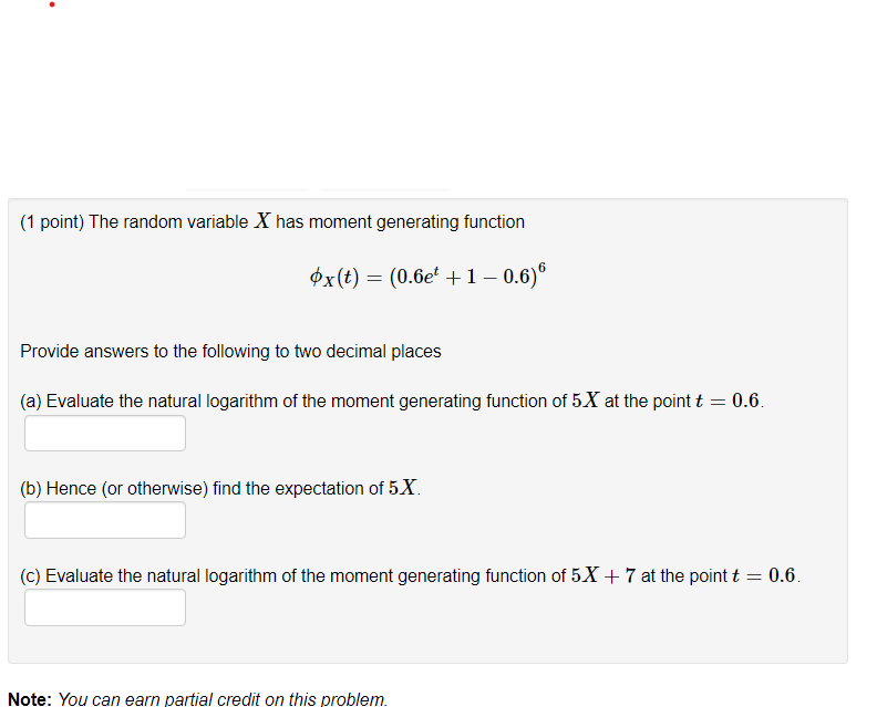 Solved (1 point) The random variable X has moment generating | Chegg.com