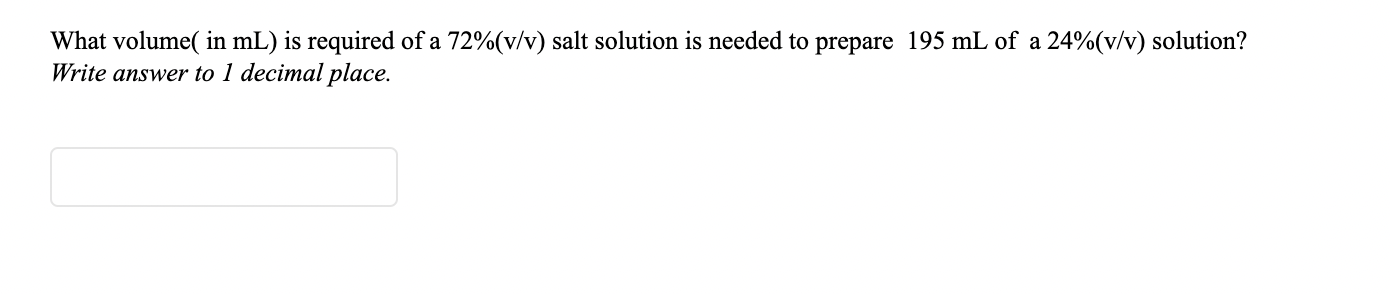 Solved What volume( in mL) is required of a 72%(v/v) salt | Chegg.com