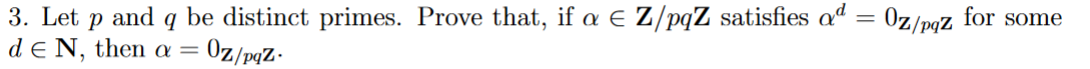 Solved some 3. Let p and q be distinct primes. Prove that, | Chegg.com