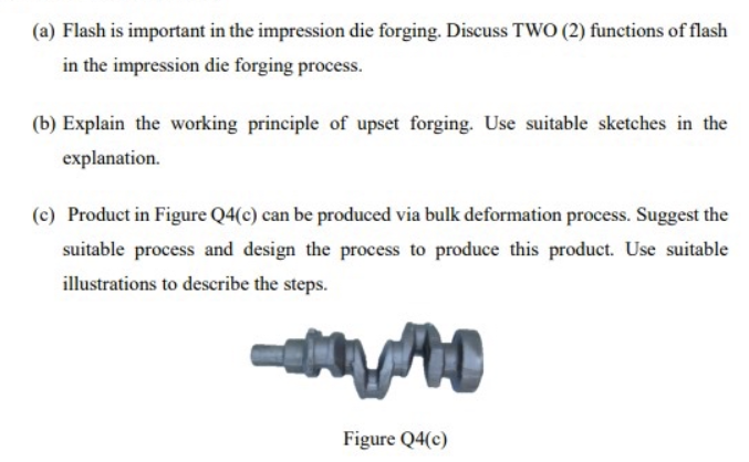Solved (a) Flash is important in the impression die forging. | Chegg.com