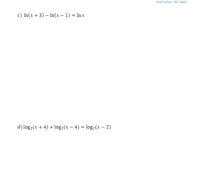 Solved ln(x+3)−ln(x−1)=lnx log2(x+4)+log2(x−4)=log2(x−2) | Chegg.com
