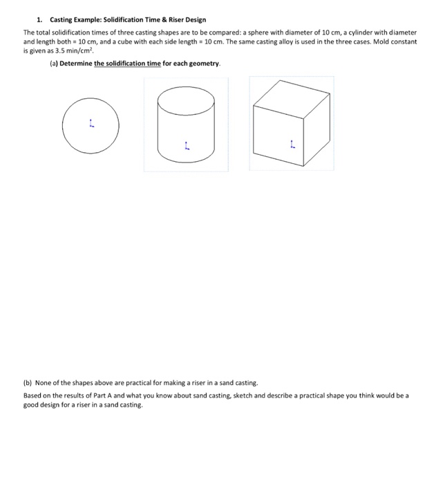 Solved 1. Casting Example: Solidification Time&Riser Design | Chegg.com Solved 1. Casting Example: Solidification Time&Riser Design | Chegg.com