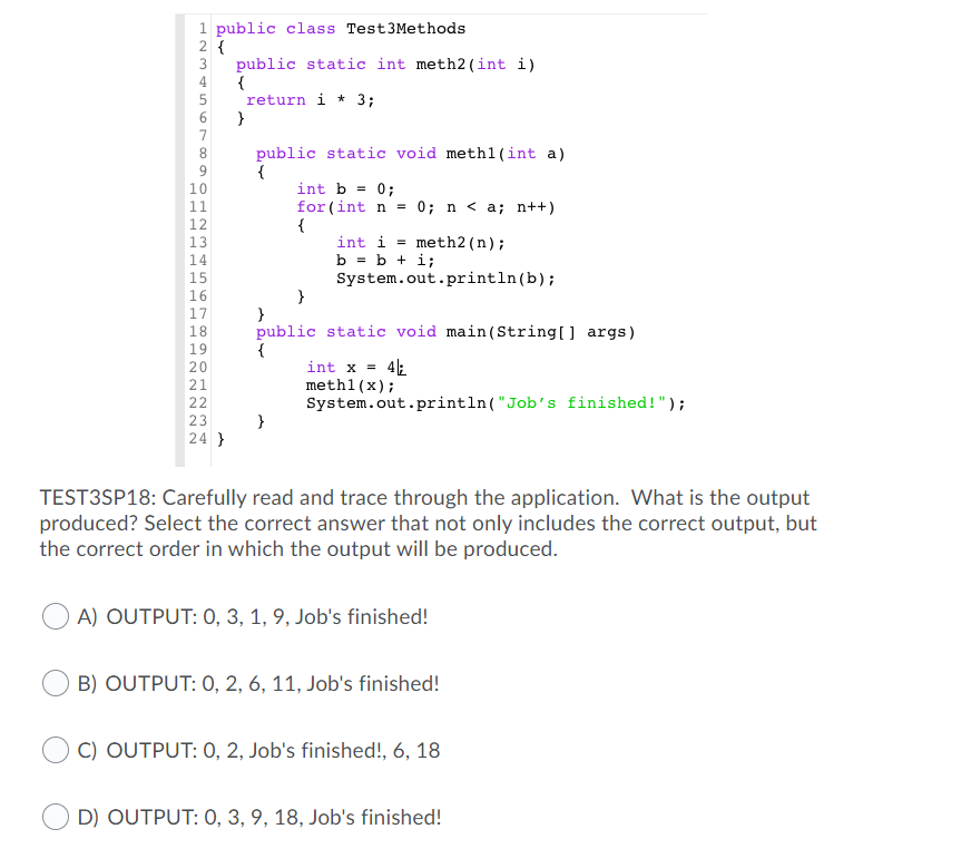 Solved 6 1 public class Test 3Methods 2 { 3 public static | Chegg.com