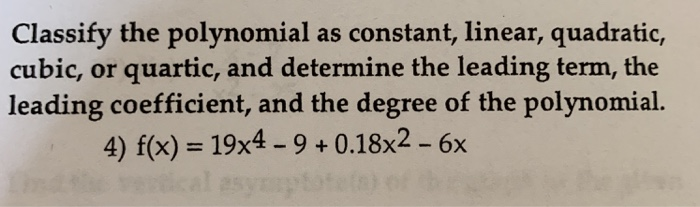 Solved Classify the polynomial as constant, linear, | Chegg.com