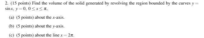 Solved 2. (15 points) Find the volume of the solid generated | Chegg.com
