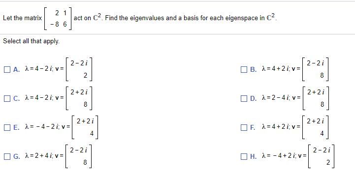 Solved 2 1 Let the matrix act on c? Find the eigenvalues and | Chegg.com