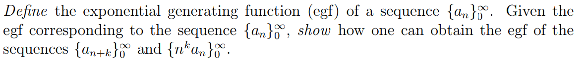 Solved Define the exponential generating function (egf) of a | Chegg.com