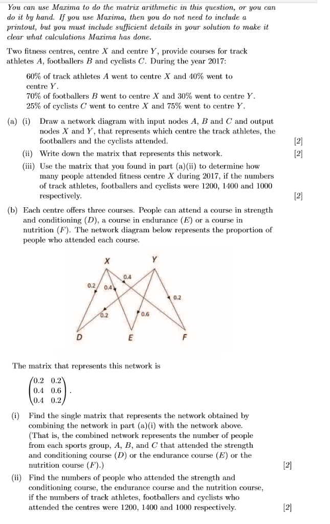 You can use Maxima to do the matrix arithmetic in | Chegg.com