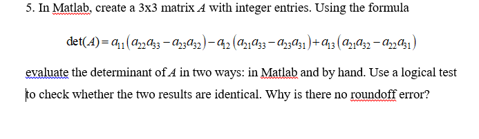 Solved In Matlab, create a 3×3 ﻿matrix A with integer | Chegg.com