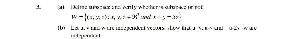 Solved 3. Define subspace and verify whether is subspace or | Chegg.com